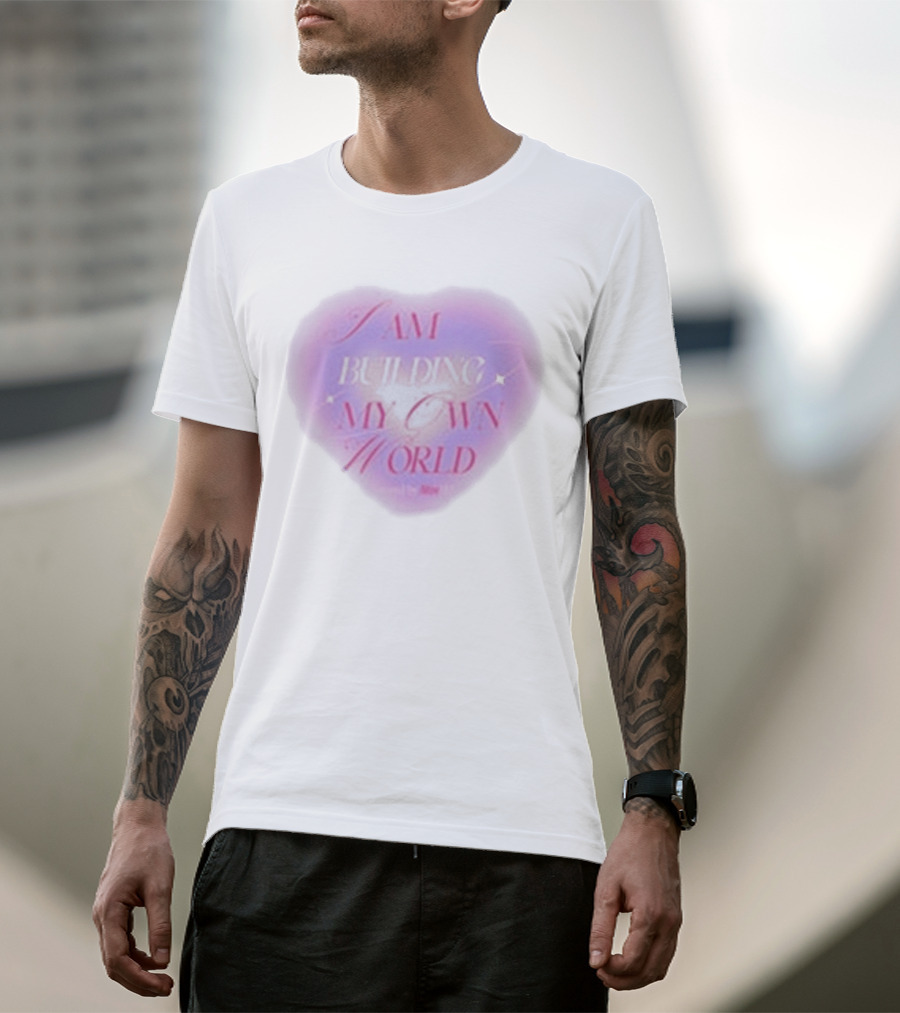 I AM BUILDING MY OWN WORLD Heart Affirmations Hannah Diamond T-Shirt