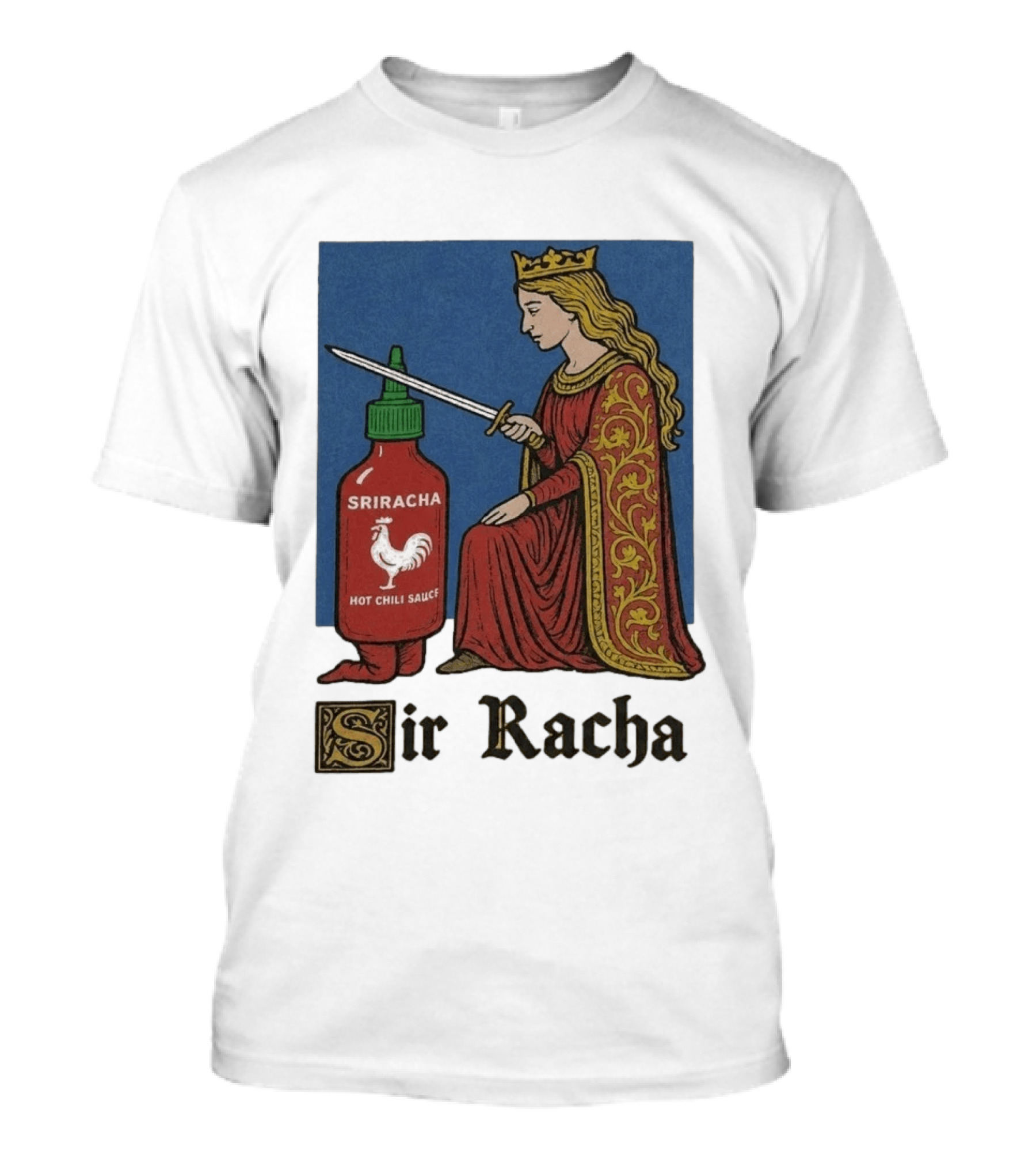 Sir Racha Sriracha Hot Chili Sauce Medieval Knighthood Scene T-Shirt
