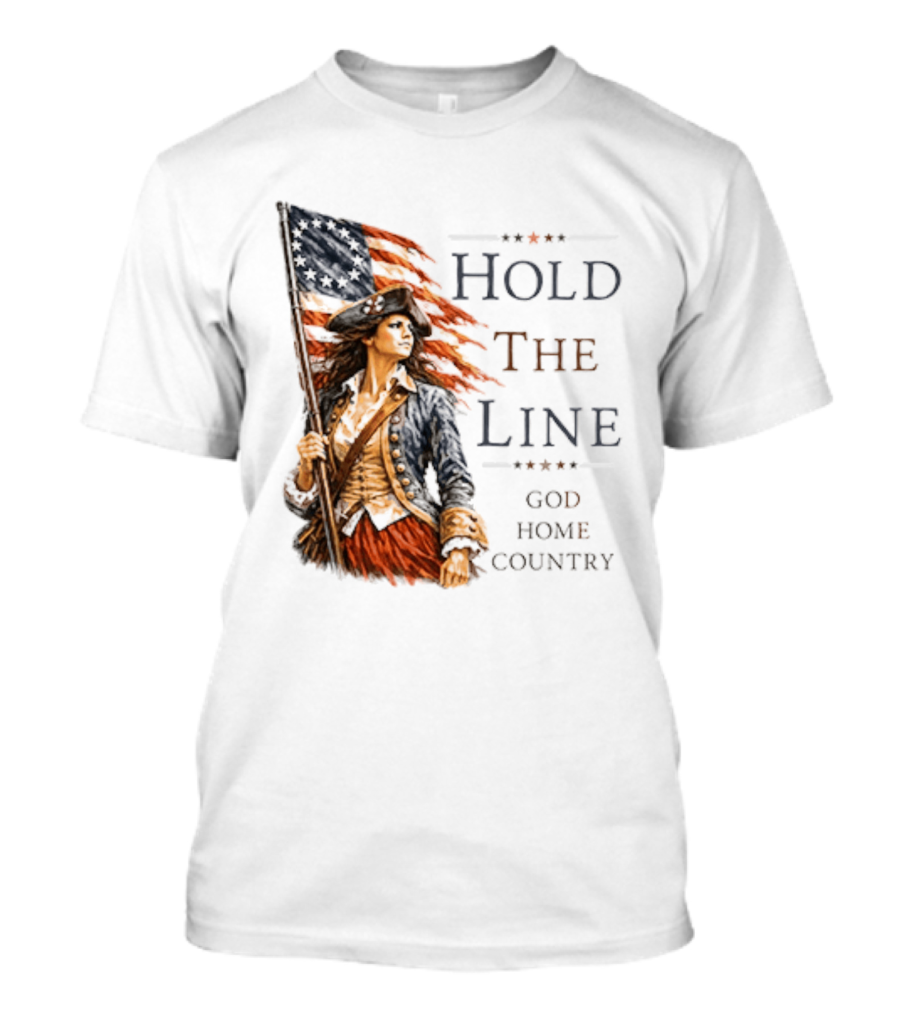 Hold The Line God Home Country Patriotic Revolutionary Woman With Flag T-Shirt