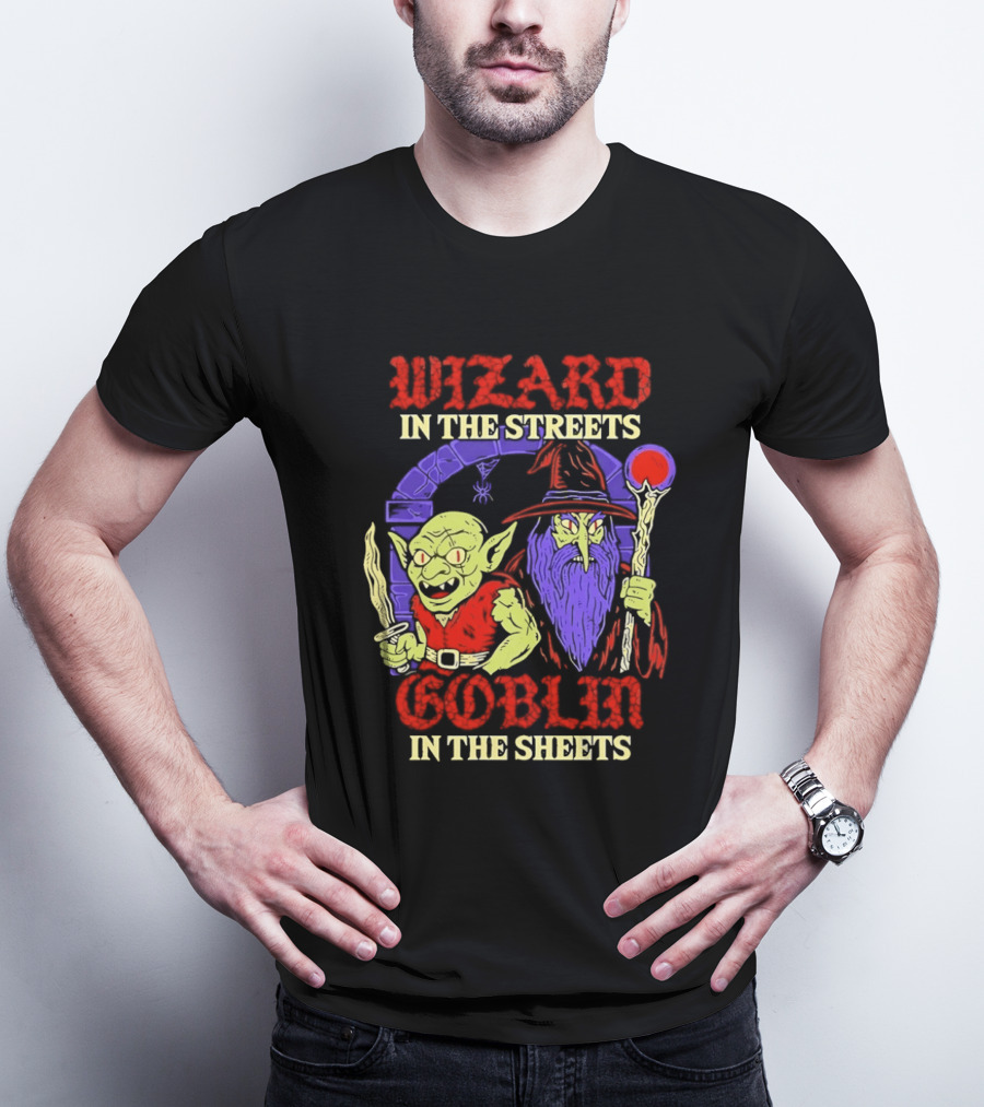Wizard In The Streets Goblin In The Sheets Funny Fantasy Duo T-Shirt