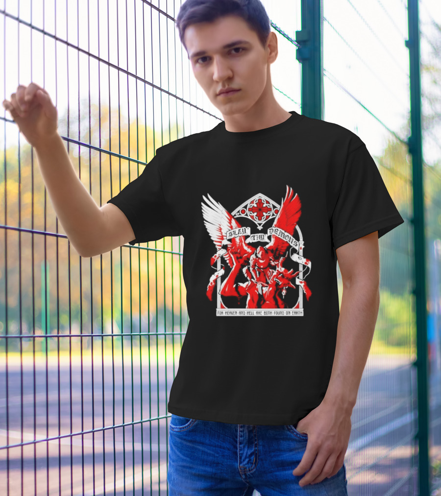 Slay Thy Demons For Heaven And Hell Are Both Found On Earth Angelic Warrior With Wings T-Shirt