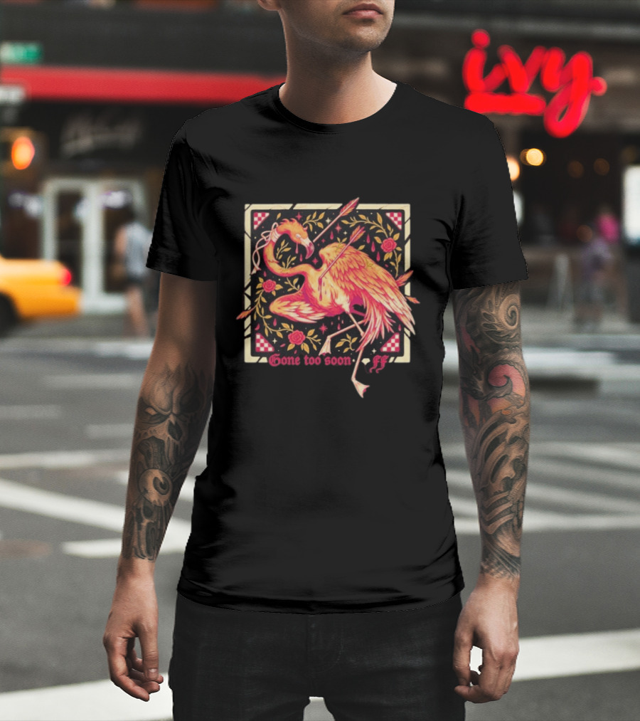 Flamingo Flim Flam Arrows Roses Gone Too Soon FF T-Shirt