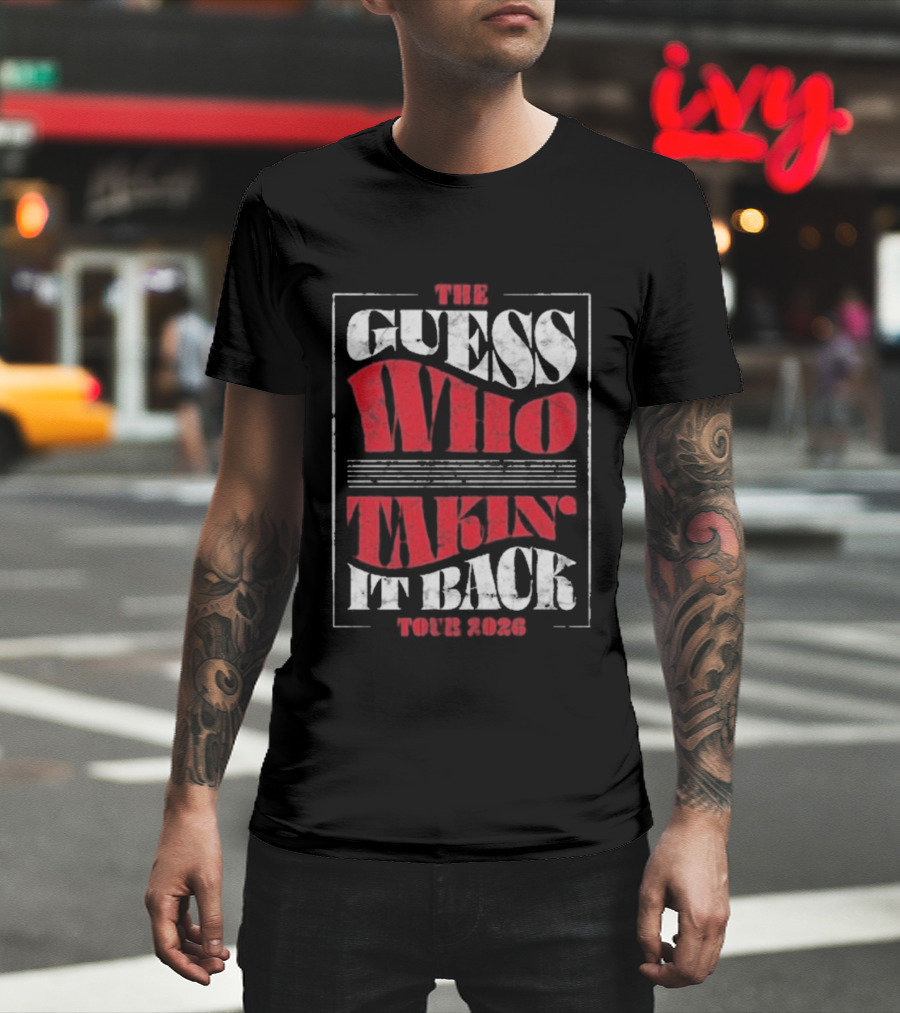 The Guess Who Takin' It Back Tour 2023 T-Shirt