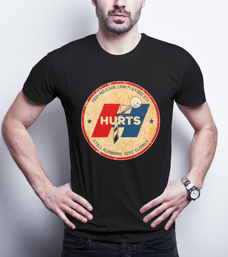 High Mileage Low Flexibility Hurts Still Running Just Slowly T-Shirt