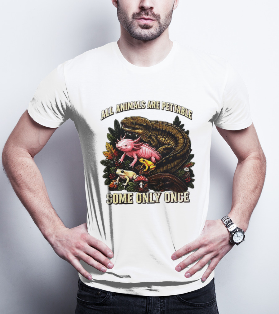 All Animals Are Pettable Some Only Once Frogs Axolotl Salamanders Mushroom Leaves T-Shirt
