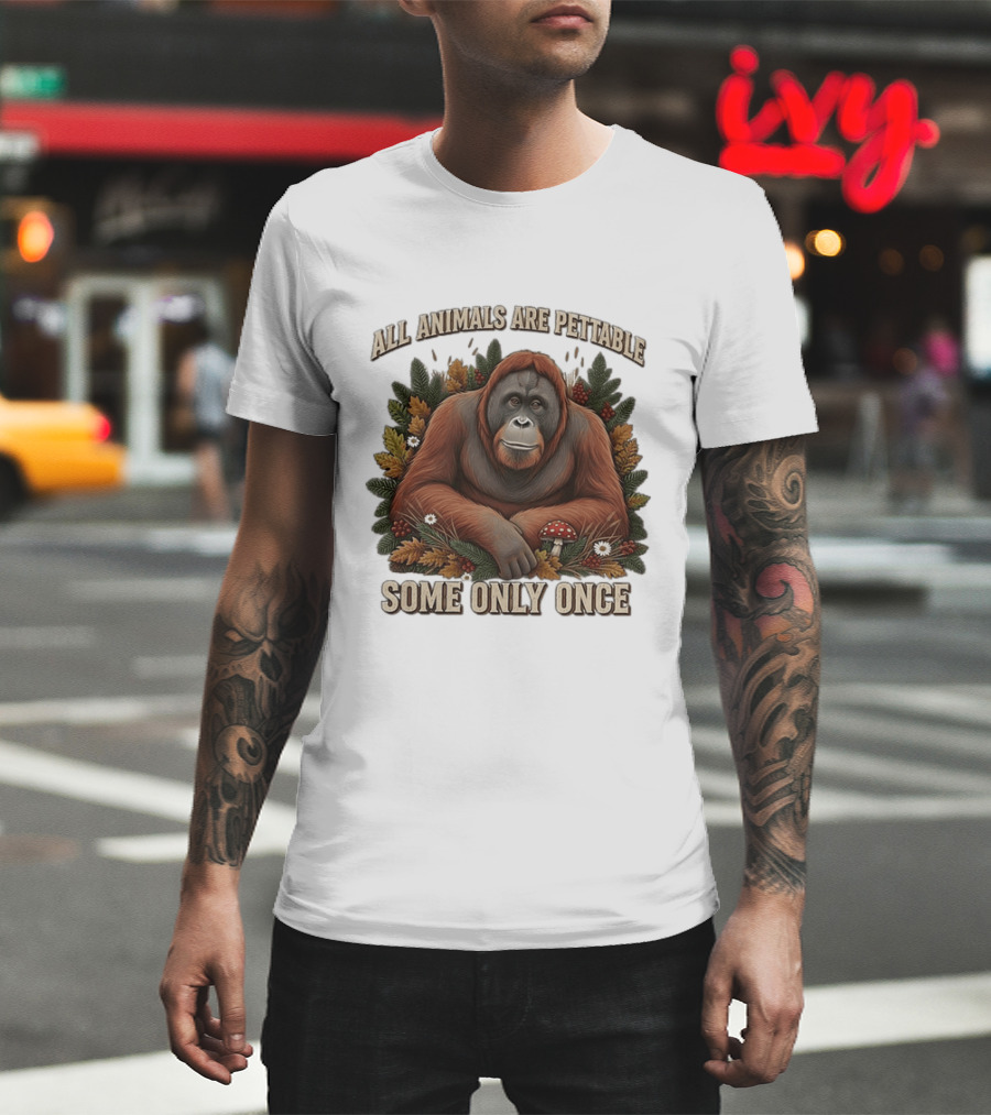 All Animals Are Pettable Some Only Once Orangutan Autumn Leaves Mushroom Berries T-Shirt