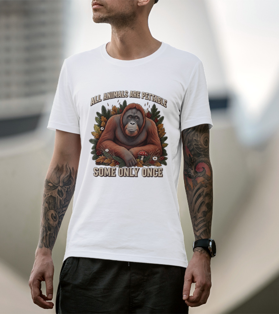 All Animals Are Pettable Some Only Once Orangutan Autumn Leaves Mushroom Berries T-Shirt