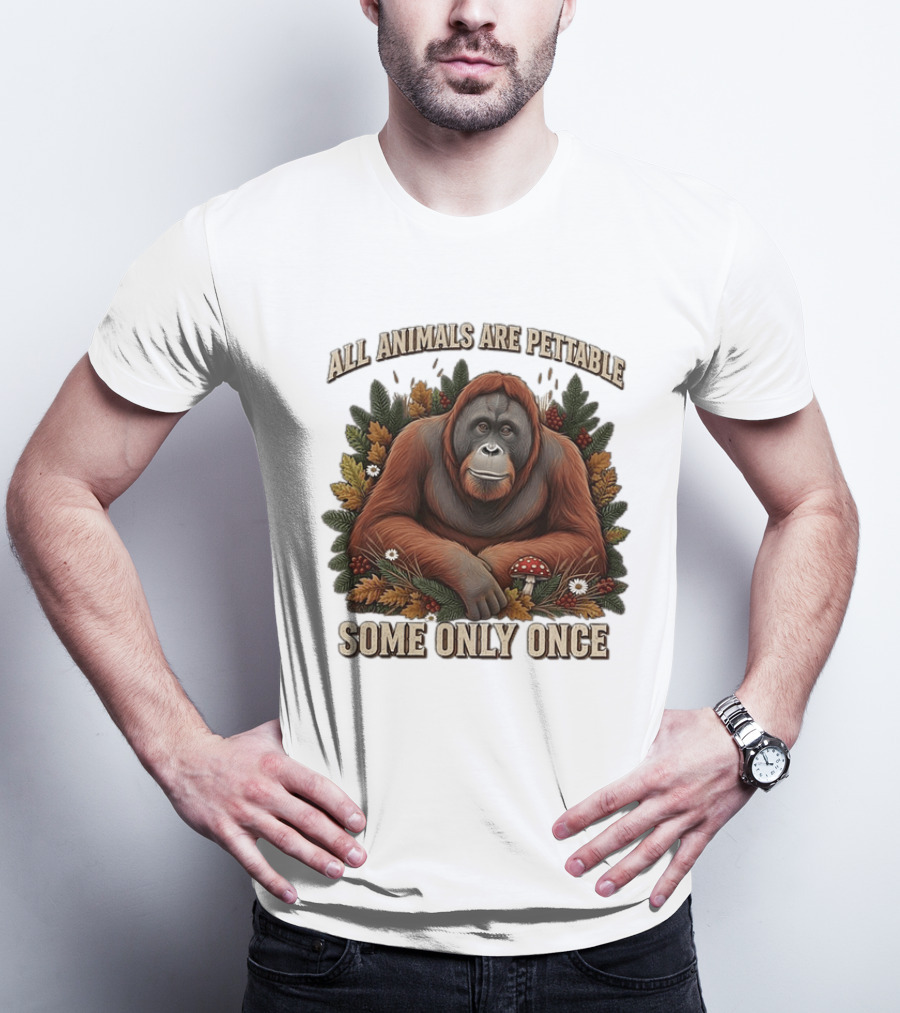 All Animals Are Pettable Some Only Once Orangutan Autumn Leaves Mushroom Berries T-Shirt