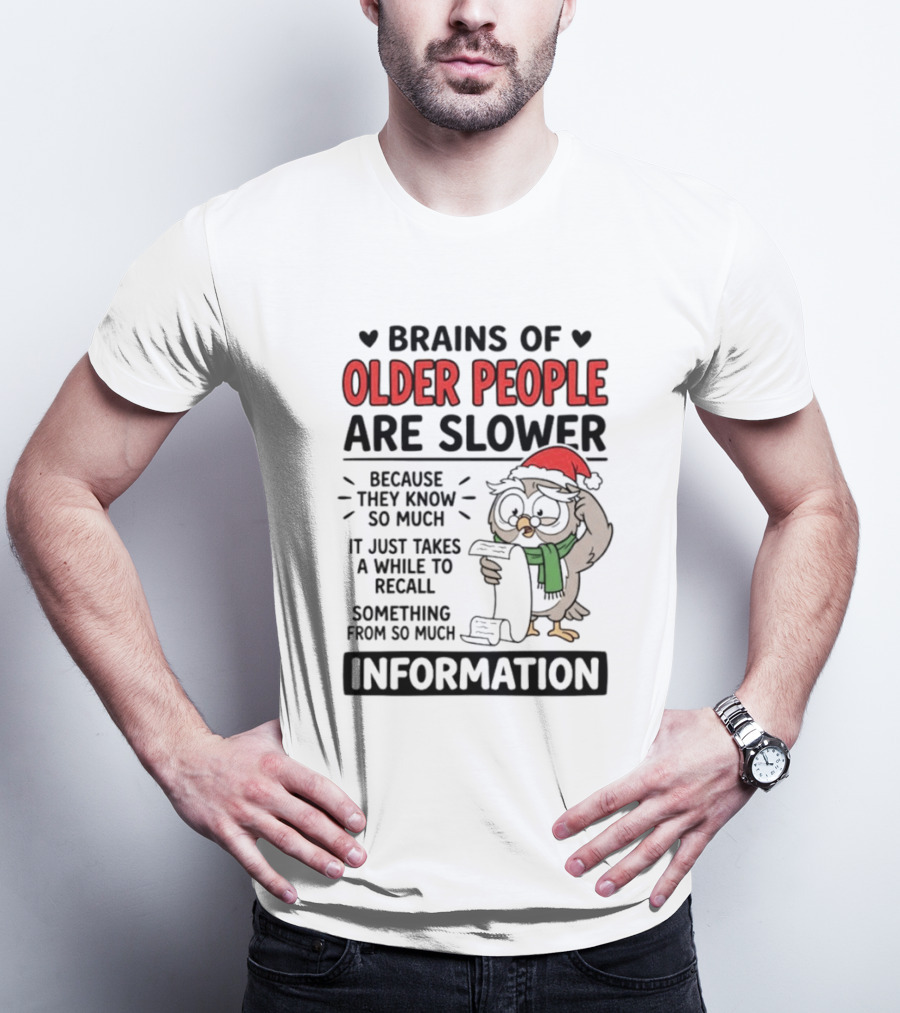 Brains Of Older People Are Slower Because They Know So Much Information Owl Reading T-Shirt