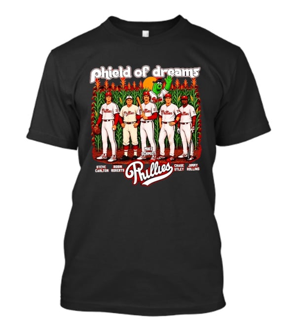 Phield Of Dreams Phillies 2026 Steve Carlton Robin Roberts Mike Schmidt Chase Utley Jimmy Rollins T-Shirt