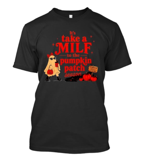 Its Take A Milf To The Pumpkin Patch Season Cartoon Ghost Sunglasses Pumpkins Wooden Sign T-Shirt
