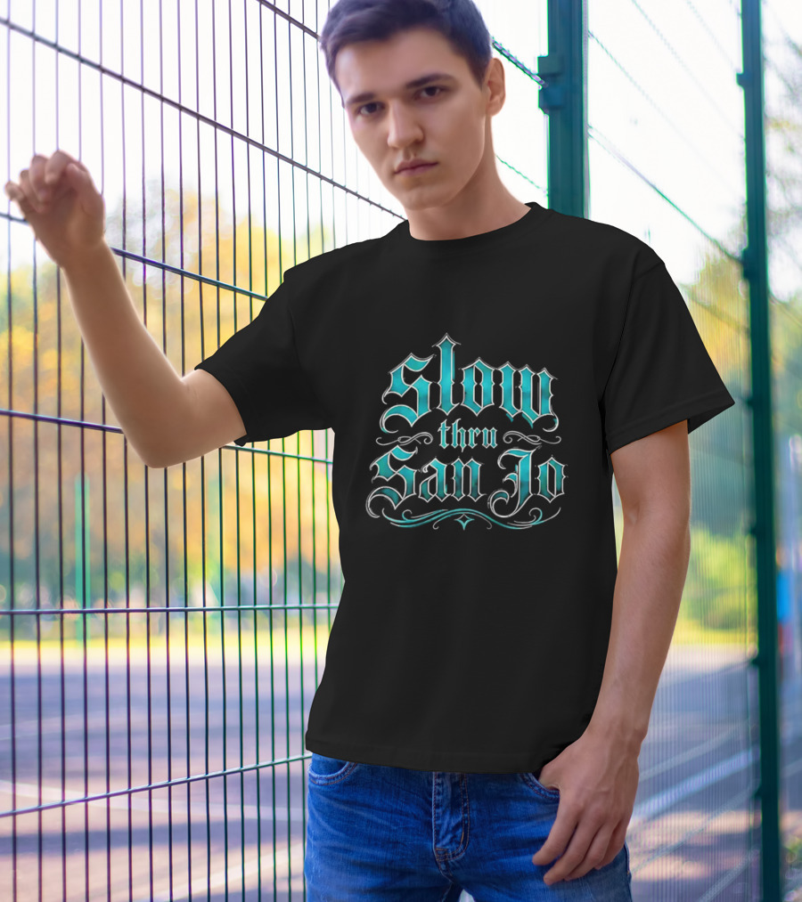 Slow Thru San Jo Teal Blackletter Ornamental Fonts Swirls T-Shirt
