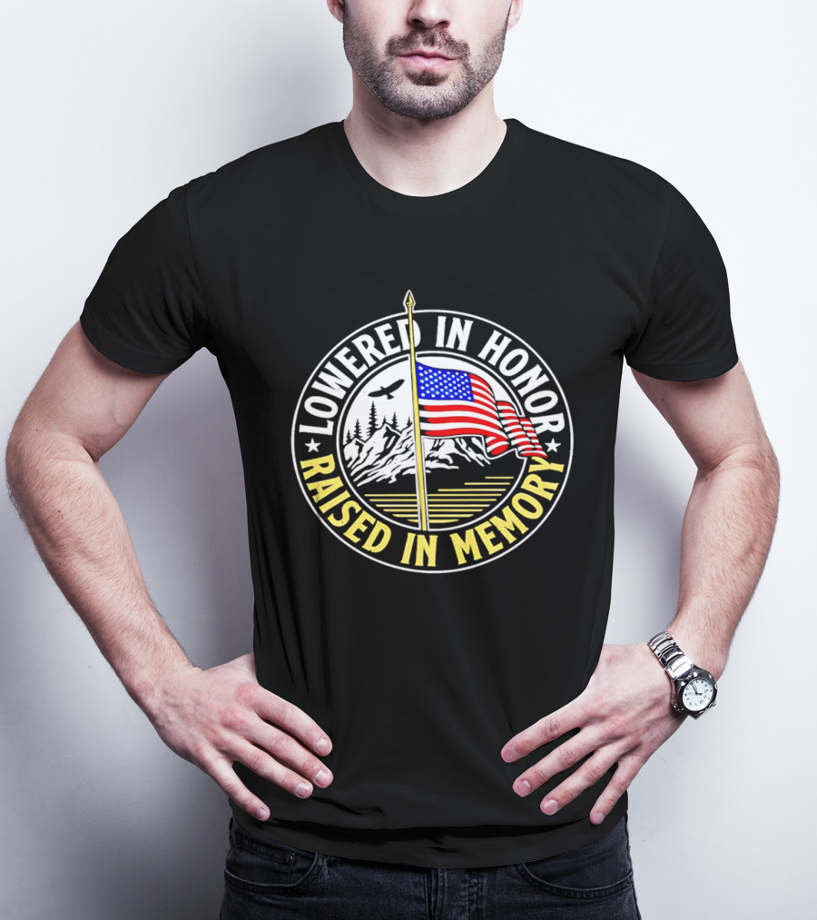 Lowered In Honor Raised In Memory American Flag USA Mountain Landscape T-Shirt