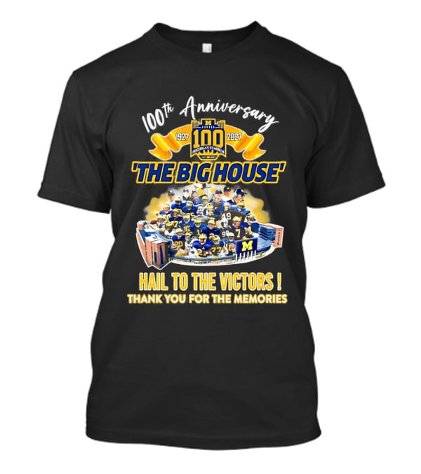 100th Anniversary Michigan Stadium 1927 2027 The Big House Hail To The Victors Thank You For The Memories T-Shirt