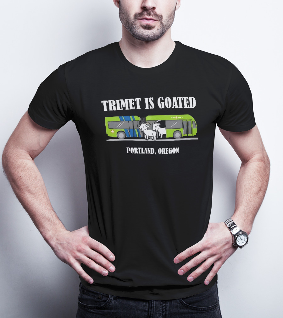Trimet Is Goated Portland Oregon Bus Graphic With Goat T-Shirt