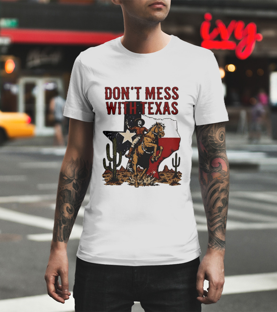 Don't Mess With Texas Cowboy Riding Horse State Flag Cactus T-Shirt