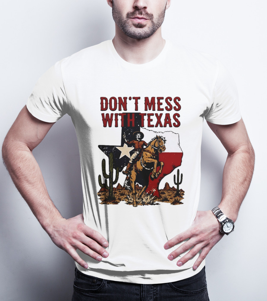 Don't Mess With Texas Cowboy Riding Horse State Flag Cactus T-Shirt
