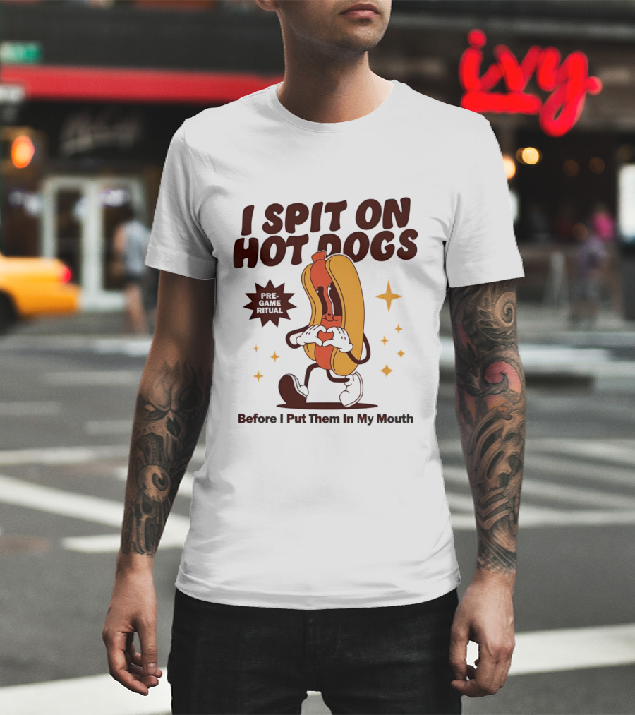 I Spit On Hot Dogs Cartoon Sausage Heart Hands Pre Game Ritual Before I Put Them In My Mouth T-Shirt