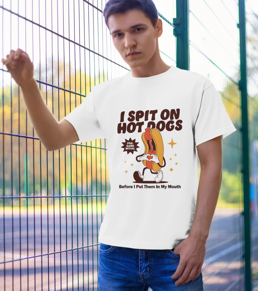 I Spit On Hot Dogs Cartoon Sausage Heart Hands Pre Game Ritual Before I Put Them In My Mouth T-Shirt