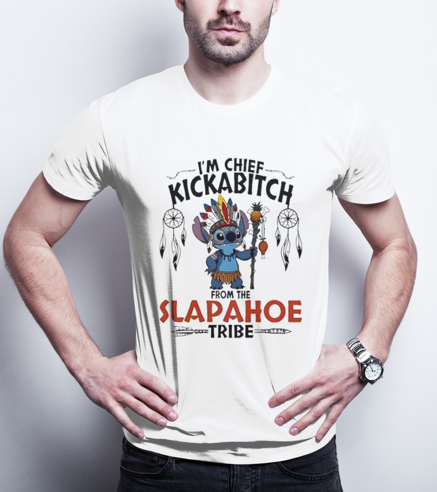 I'm Chief Kickabitch From The Slapahoe Tribe Cartoon Stitch Feather Headdress Staff T-Shirt
