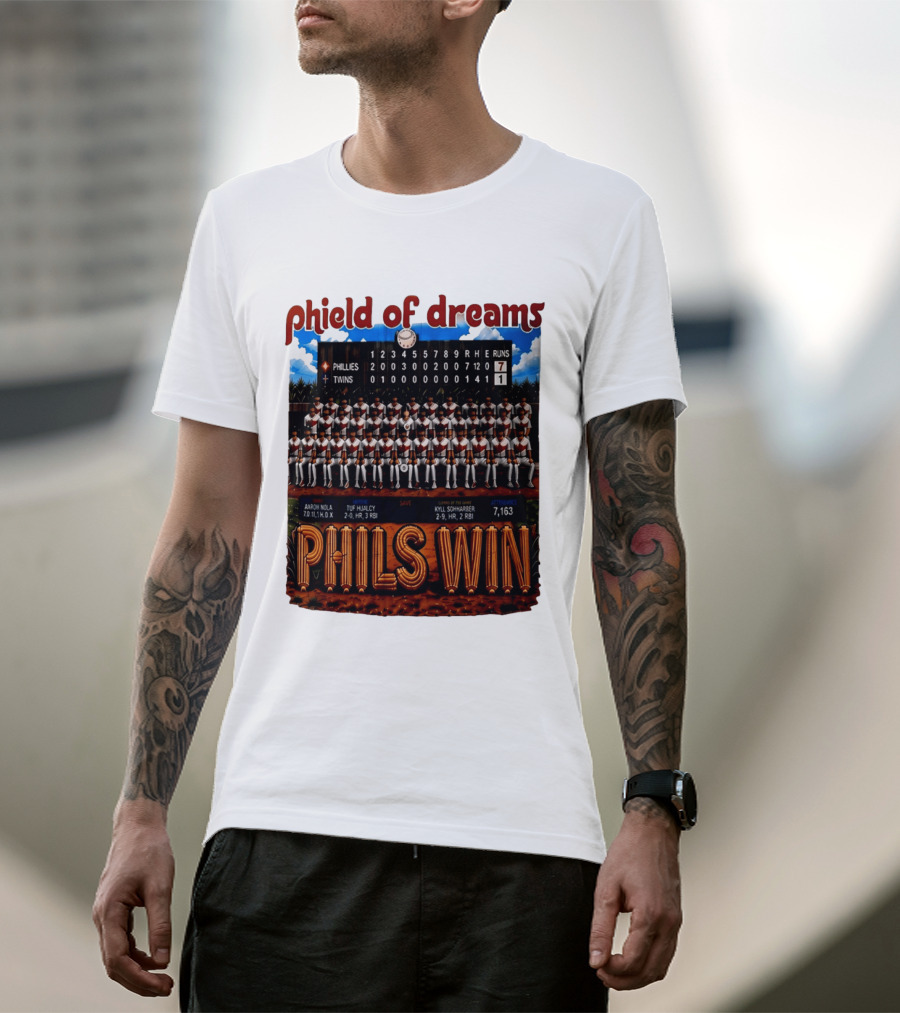 Philadelphia Phillies Phield Of Dreams Phils Win Twins Scoreboard Aaron Nola Tuf Hualcy Kyle Sohnharser 7163 Attendance T-Shirt