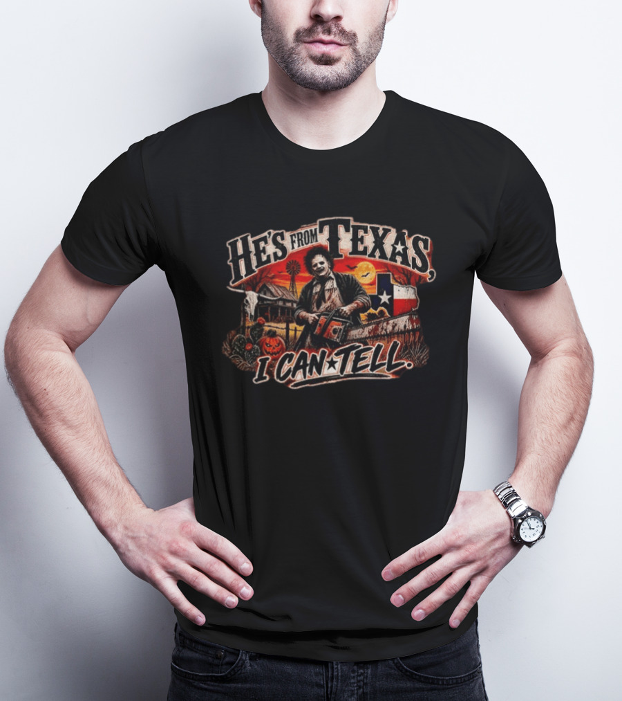 Chainsaw Killer He's From Texas I Can Tell Rustic Farm Scene Texas Flag T-Shirt