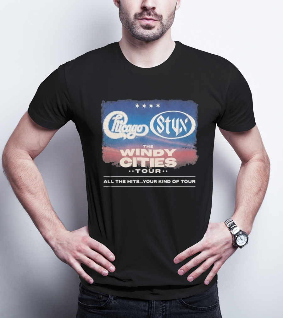 Chicago Styx The Windy Cities Tour All The Hits Your Kind Of Tour T-Shirt