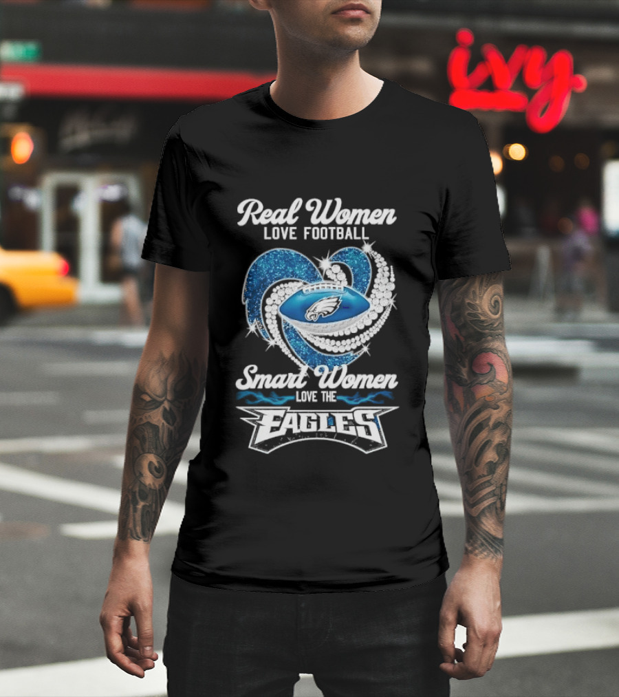 Philadelphia Eagles Real Women Love Football Smart Women Love The Eagles Glitter Heart Rhinestone T-Shirt
