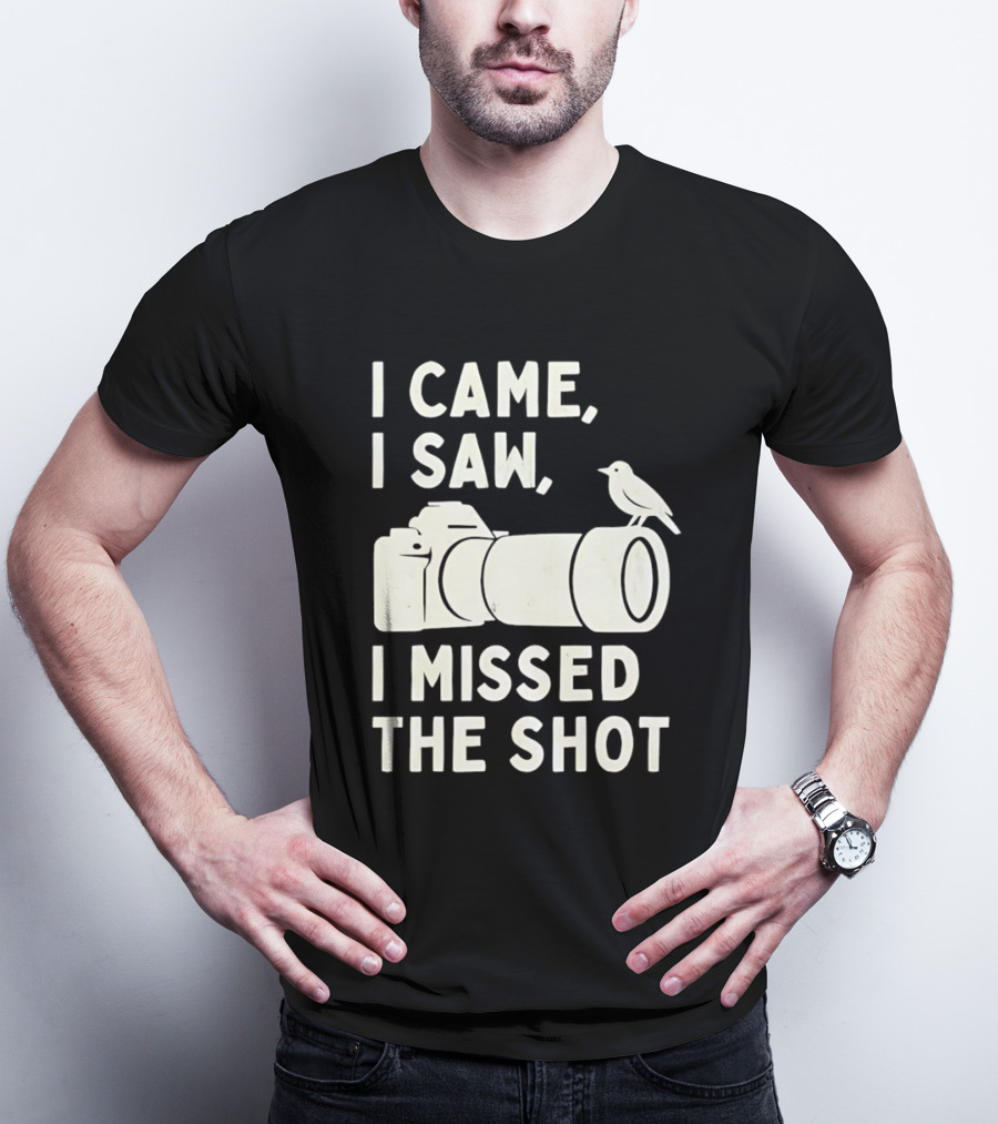 I Came I Saw I Missed The Shot Camera Bird Photography Humor T-Shirt