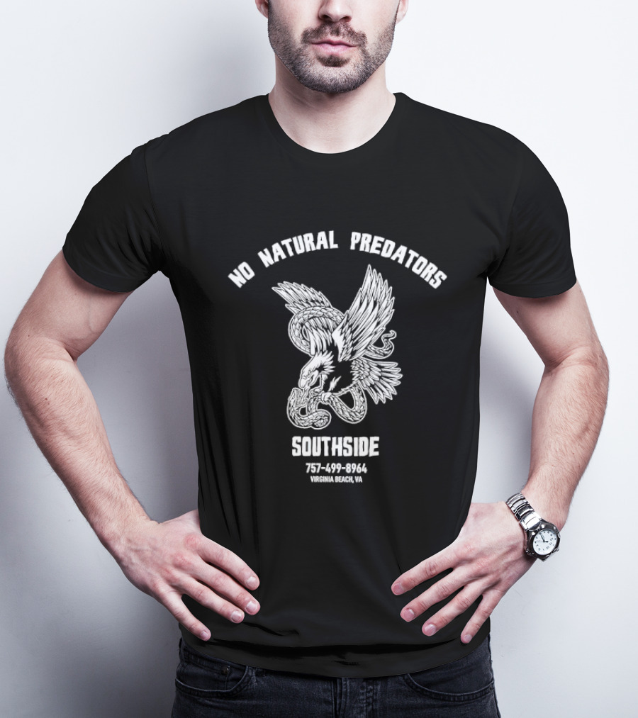 No Natural Predators Southside Virginia Beach VA Eagle And Snake 757 499 8964 T-Shirt