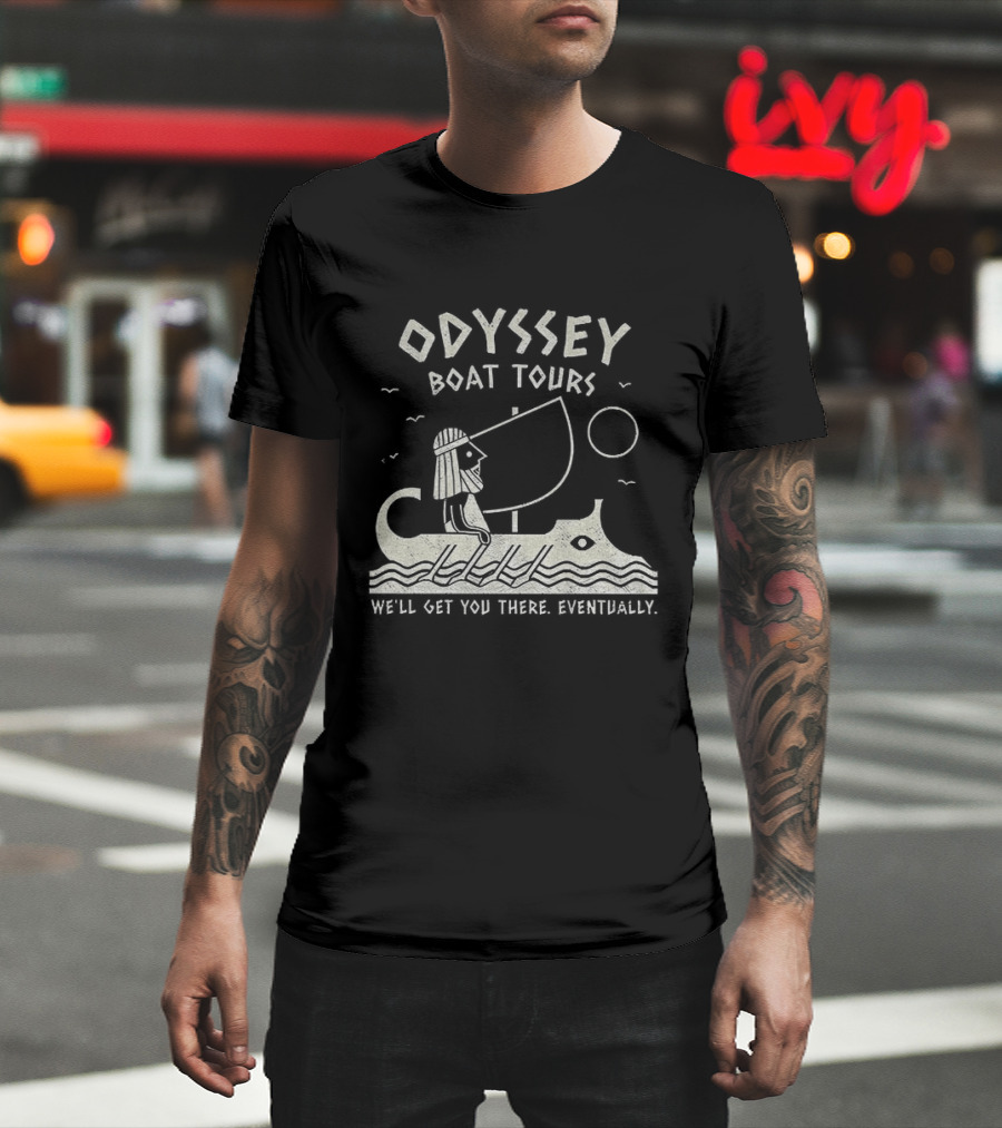 Odyssey Boat Tours Mythological Traveler In Antique Rowing Ship We'll Get You There Eventually T-Shirt