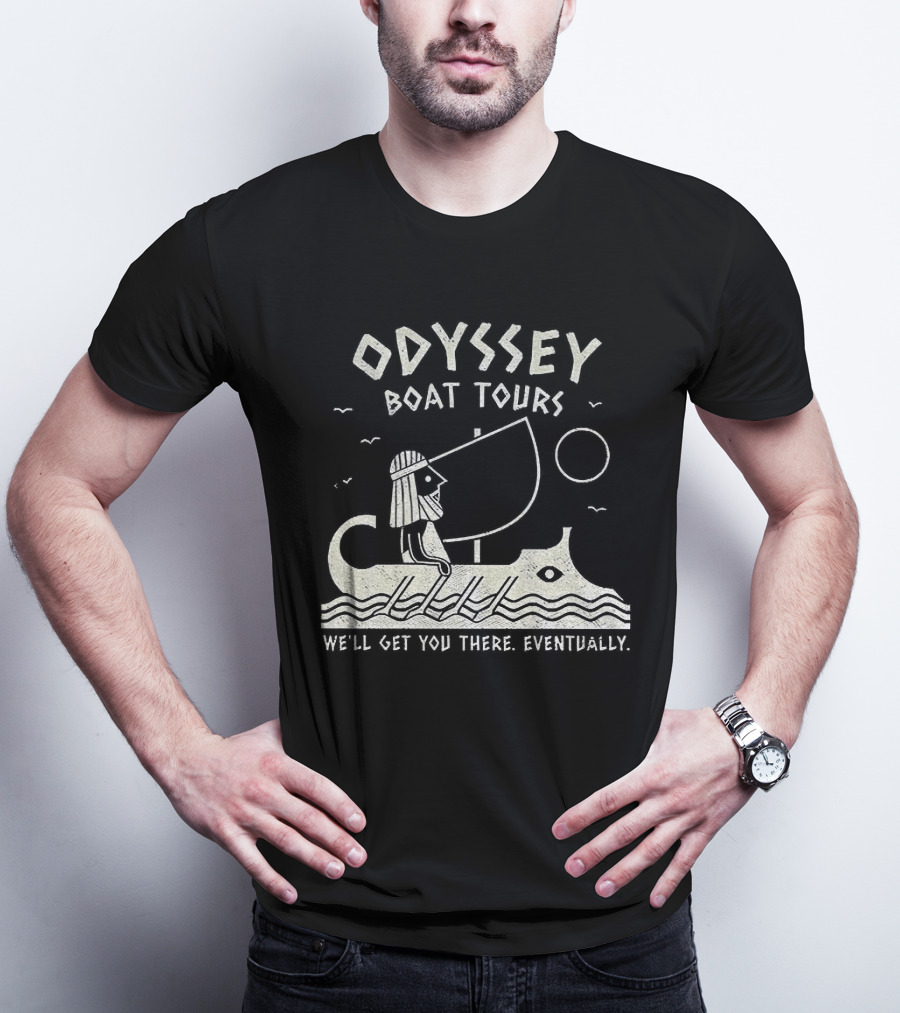 Odyssey Boat Tours Mythological Traveler In Antique Rowing Ship We'll Get You There Eventually T-Shirt