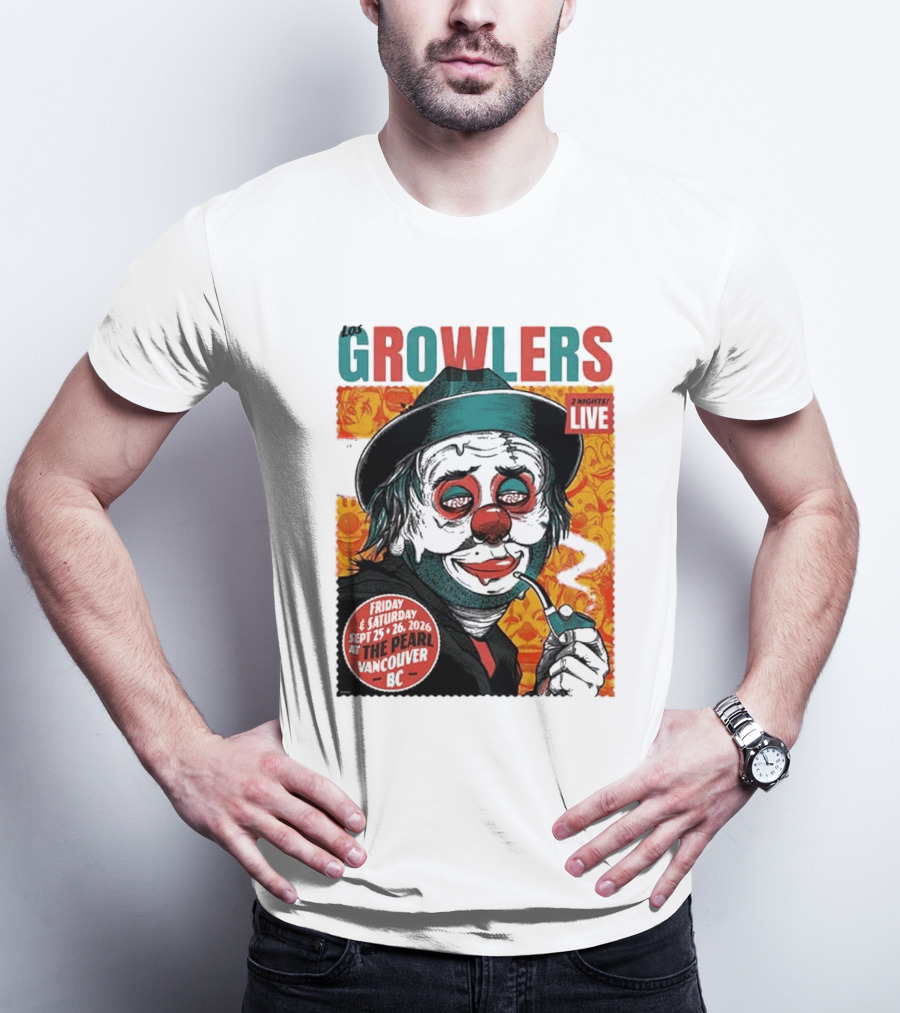 Los Growlers 2 Nights Live Concert September 25 26 2026 The Pearl Vancouver BC T-Shirt