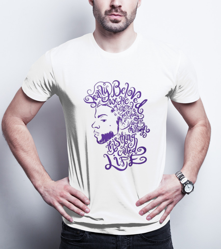 Dearly Beloved We Are Gathered Here Today To Get Through This Thing Called Life Purple T-Shirt