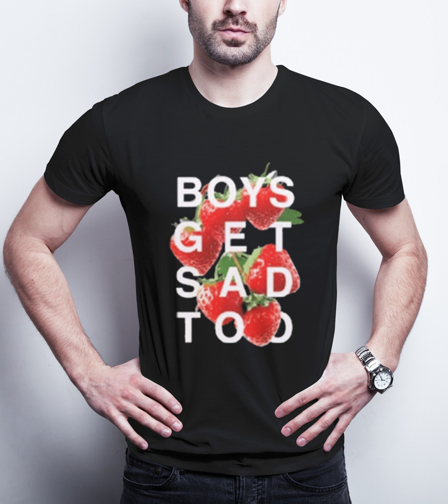 Boys Get Sad Too Strawberry T-Shirt
