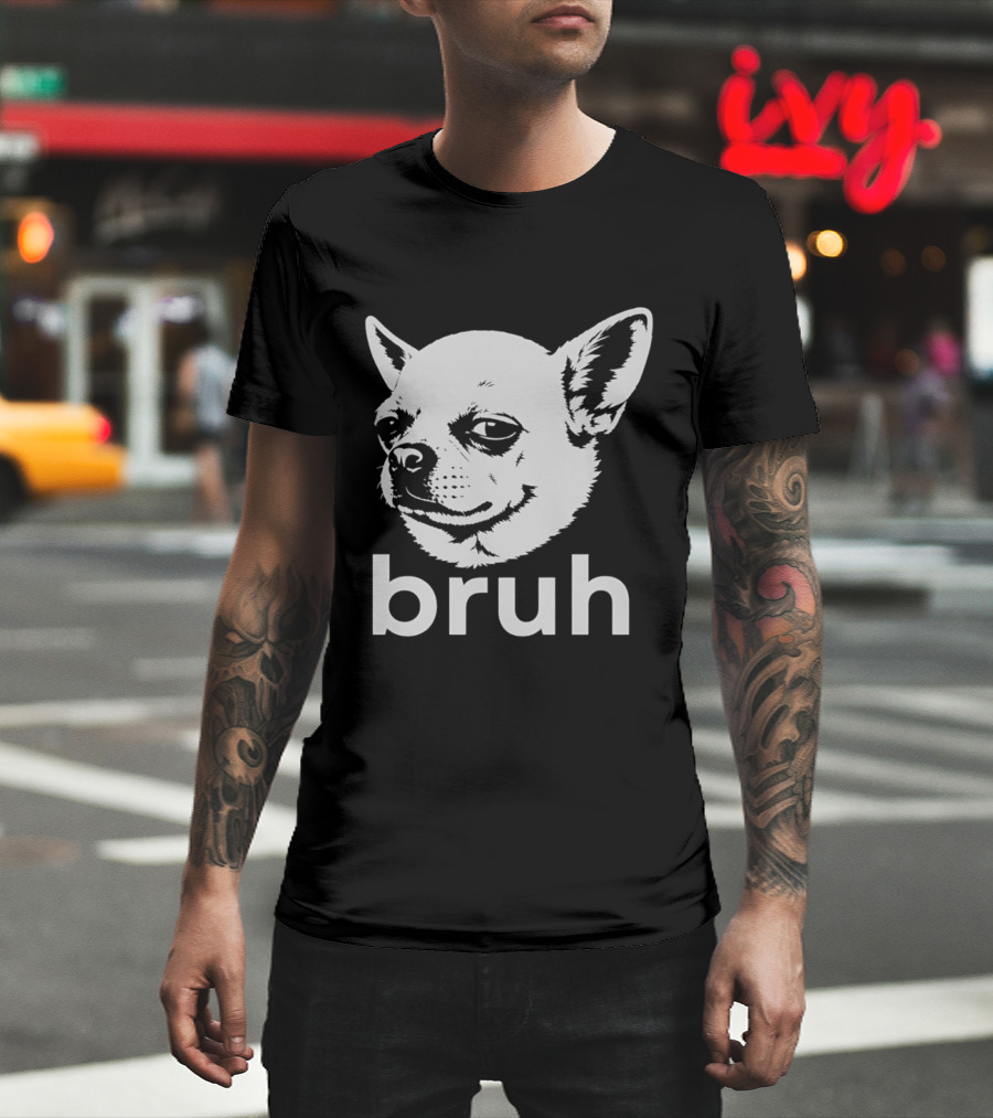 Bruh Chihuahua Dog Meme Funny Expression T-Shirt