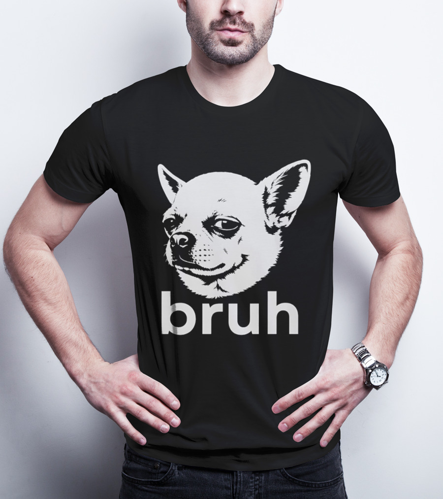 Bruh Chihuahua Dog Meme Funny Expression T-Shirt