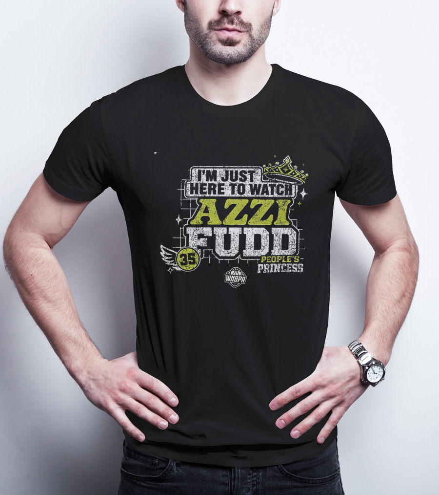 I'm Just Here To Azzi Fudd People's Princess Wings 35 T-Shirt
