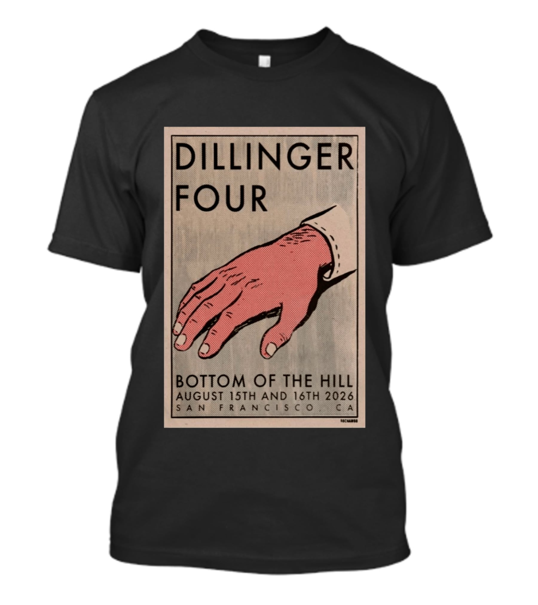 Dillinger Four Bottom Of The Hill August 15th And 16th 2026 San Francisco CA T-Shirt