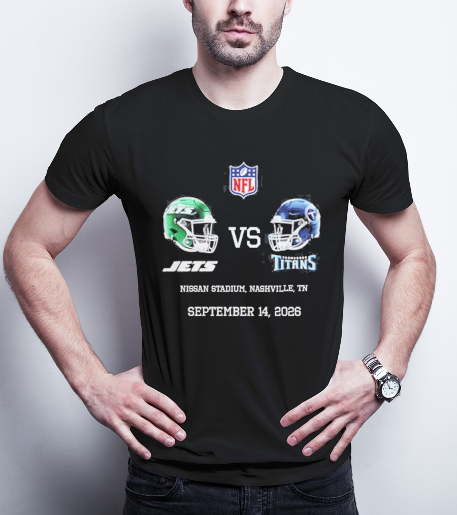 NFL New York Jets Vs Tennessee Titans Game Nissan Stadium Nashville September 14 2026 T-Shirt