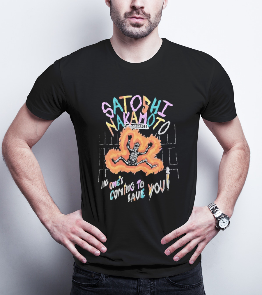Satoshi Nakamoto Flaming Skeleton No Ones Coming To Save You Los Angeles Candle Cartoon T-Shirt