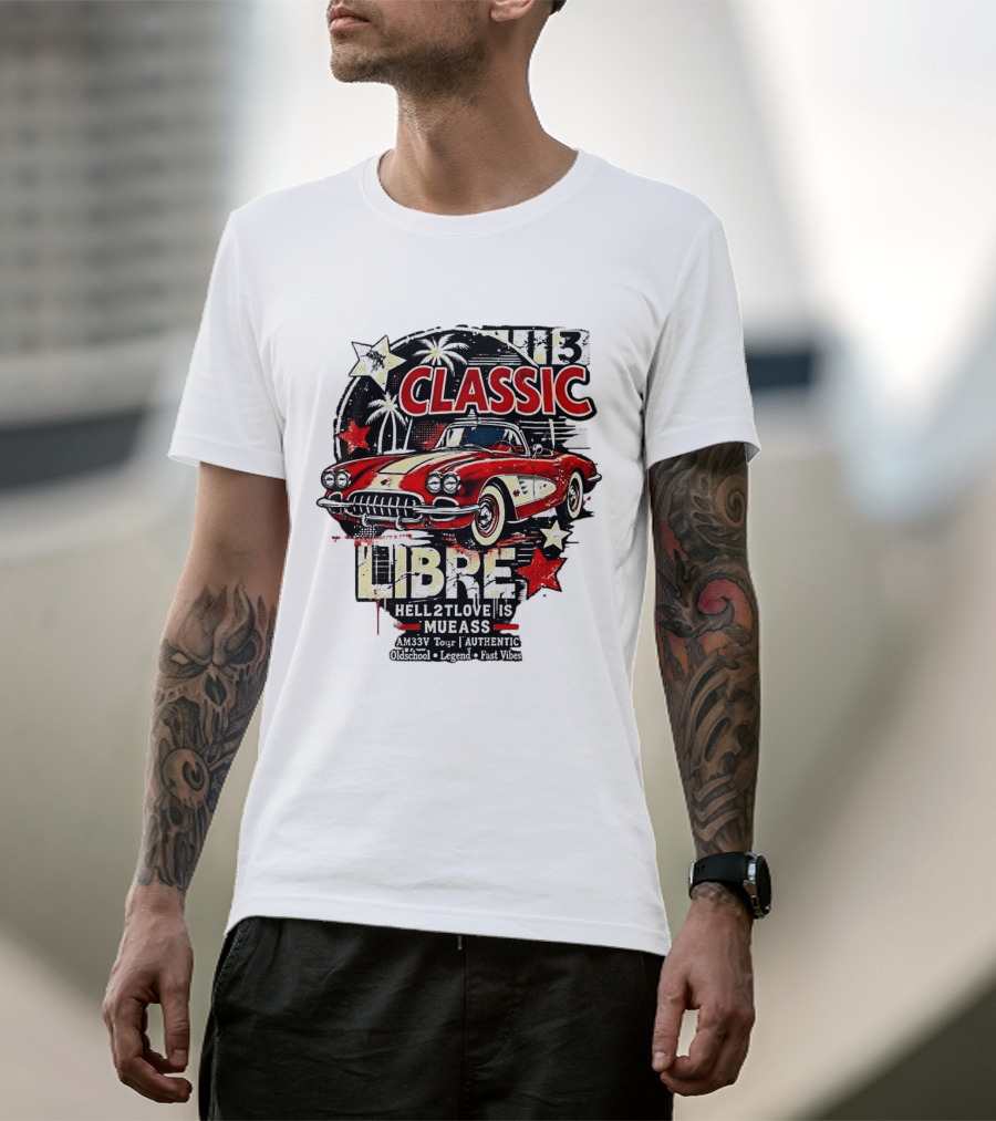 Classic Libre AM33V Tour Authentic Oldschool Legend Fast Vibes T-Shirt
