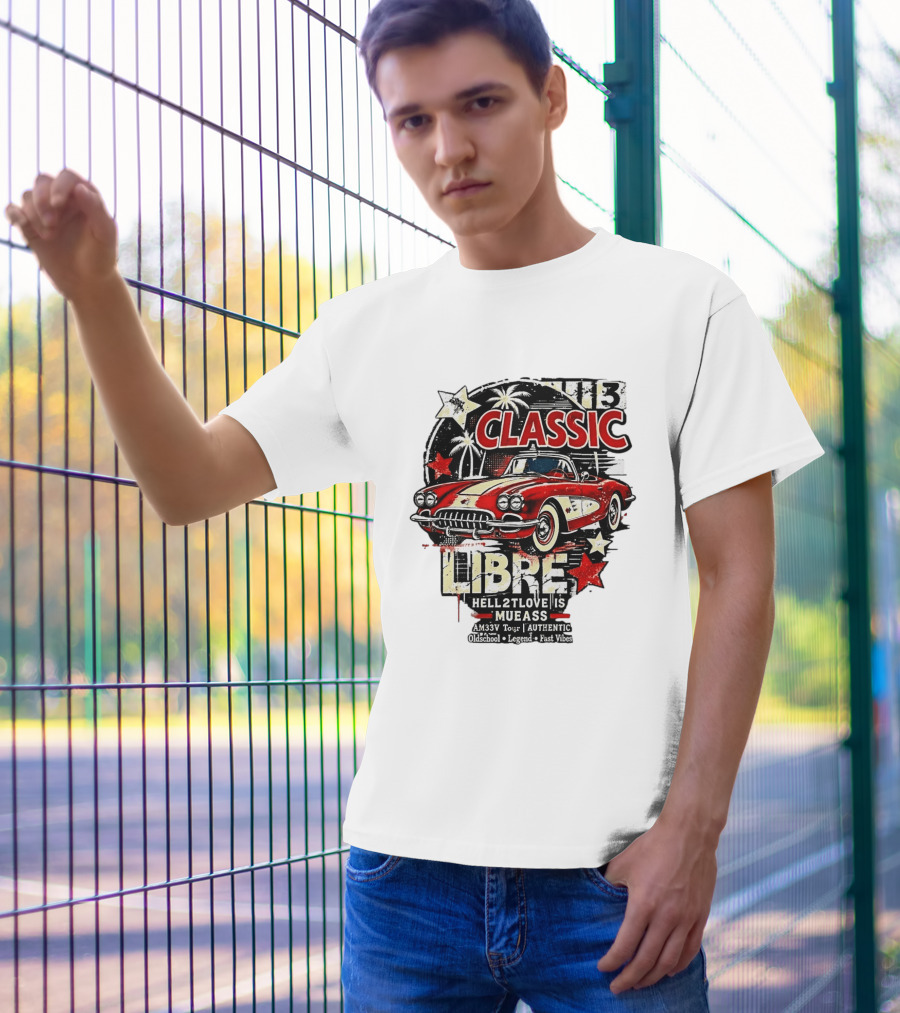 Classic Libre AM33V Tour Authentic Oldschool Legend Fast Vibes T-Shirt