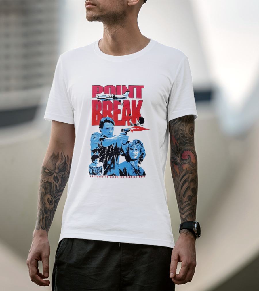 Point Break Movie Characters Anything To Catch The Perfect Wave Gun Airplane T-Shirt