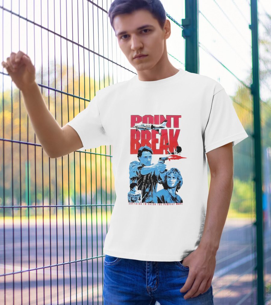 Point Break Movie Characters Anything To Catch The Perfect Wave Gun Airplane T-Shirt