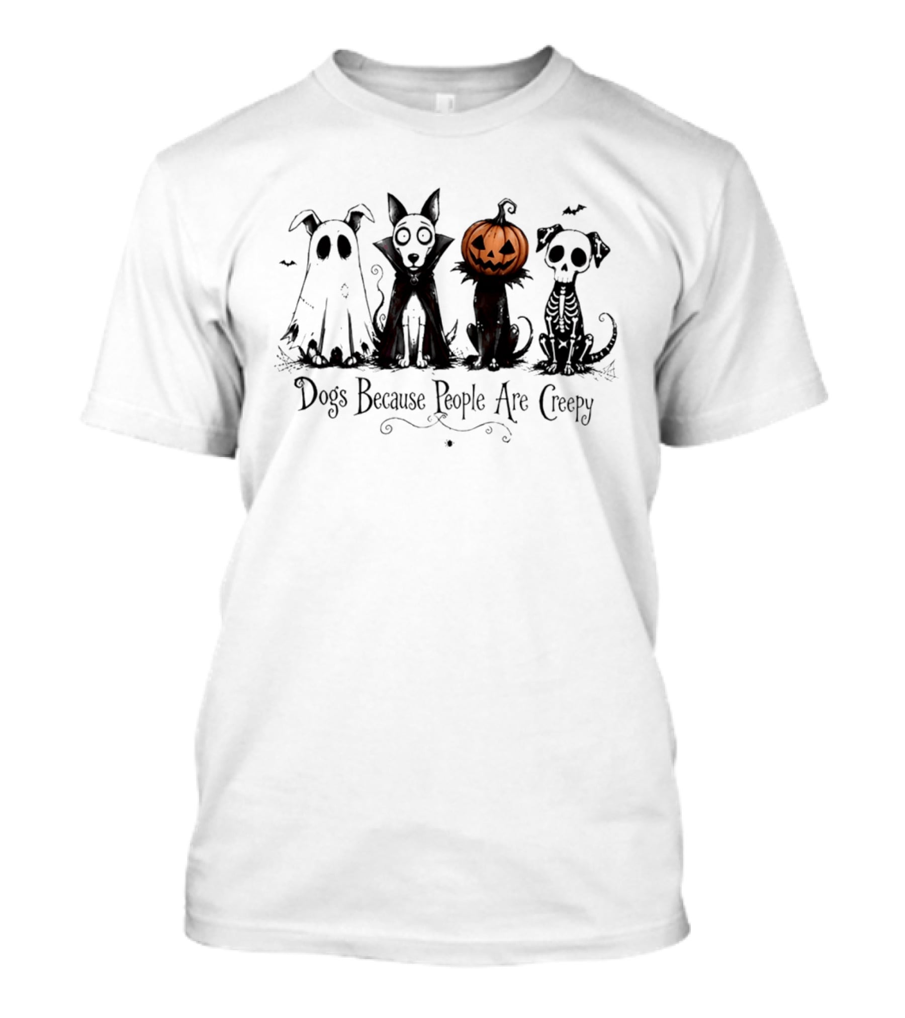 Dogs Because People Are Creepy Halloween Pumpkin Skeleton Ghost T-Shirt