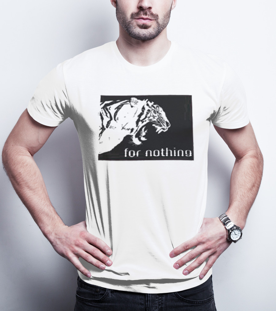 Tiger Head With For Nothing T-Shirt