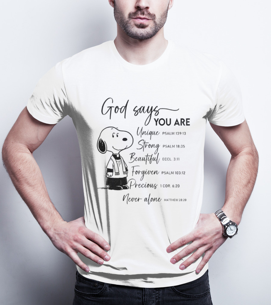 Snoopy God Says You Are Unique Strong Beautiful Forgiven Precious Never Alone T-Shirt