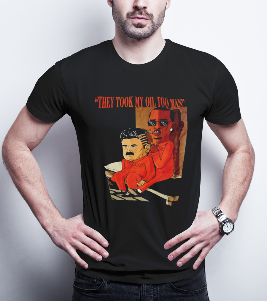They Took My Oil Too Man' Sitting Cartoon Characters In Prison Uniforms T-Shirt
