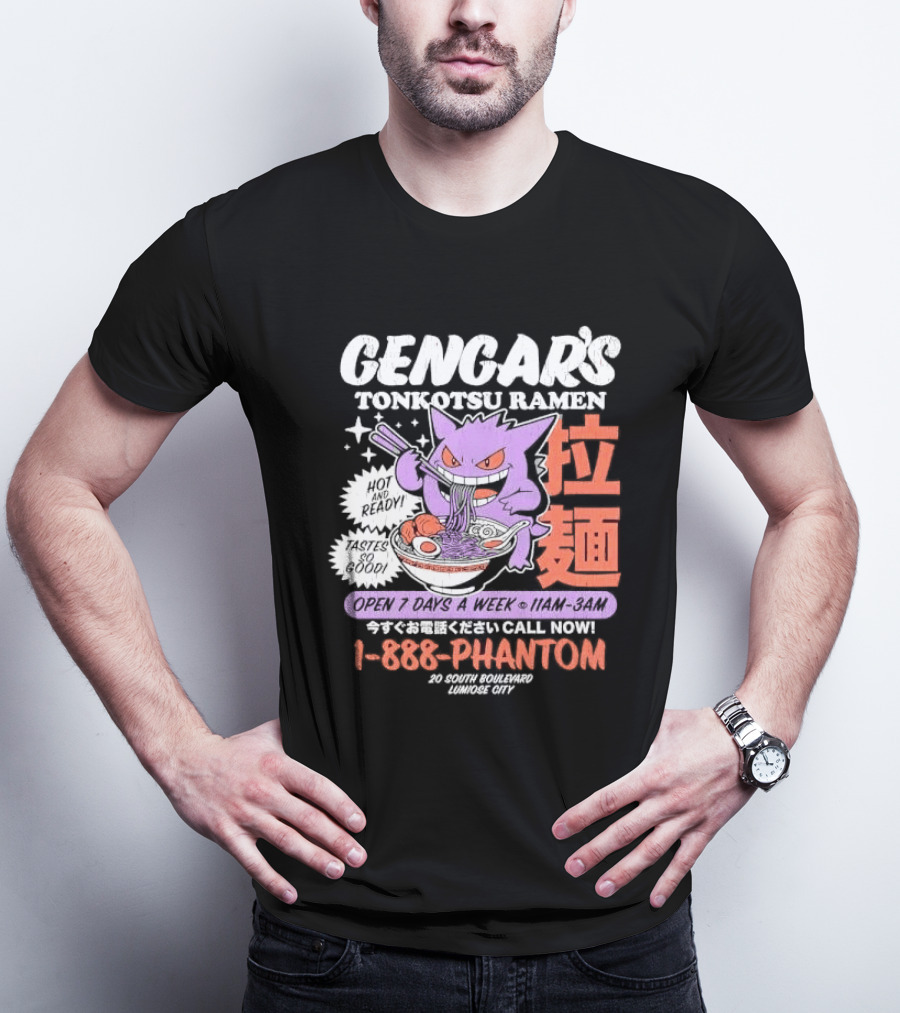 Gengar's Tonkotsu Ramen 1 888 Phantom Lumiose City Hot And Ready T-Shirt